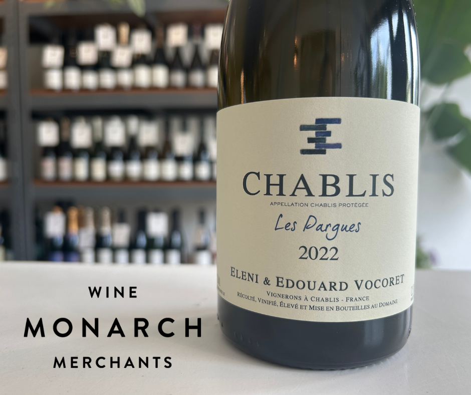 Exclusive: 2022 Vocoret 'Les Pargues' Chablis – Monarch Wine Merchants